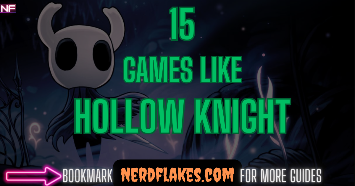 15 Games Like Hollow Knight in 2026 - Nerd Flakes