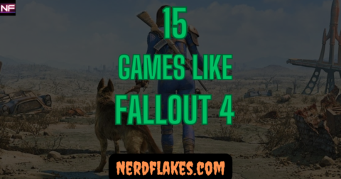 15 Games Like Fallout 4 You Need to Play in 2026 - Nerd Flakes